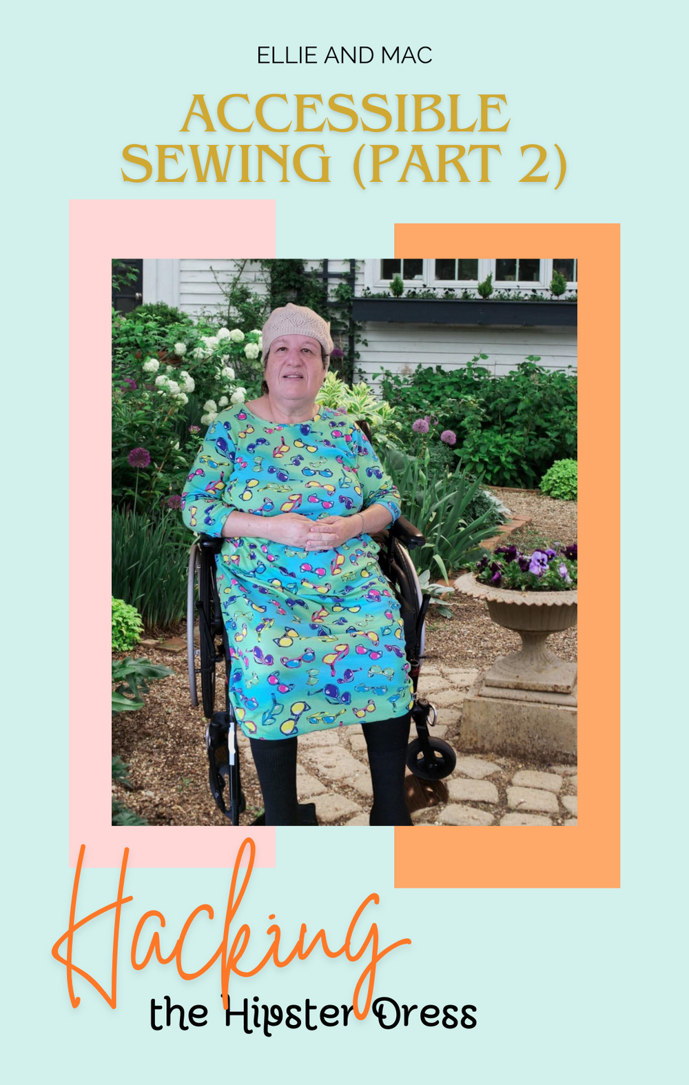 Accessible Sewing (Part 2): Hacking the Hipster Dress