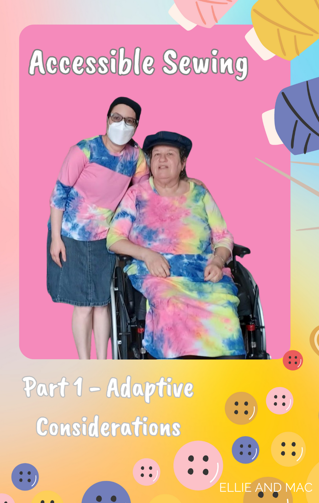 Accessible Sewing: Part 1 - Adaptive Considerations